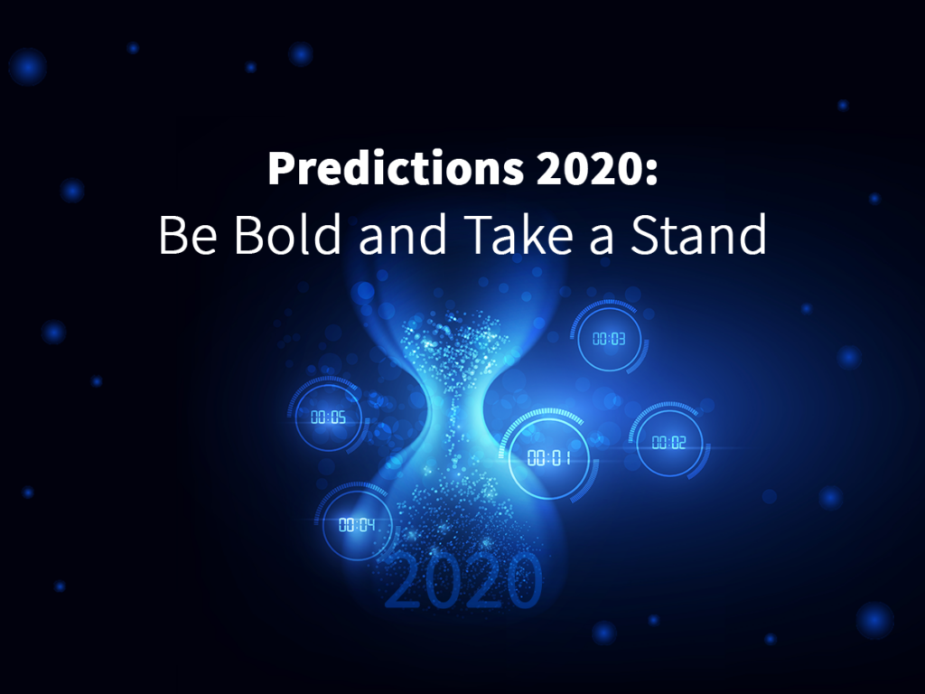 Predictions 2020: Be Bold and Take a Stand - AVANT