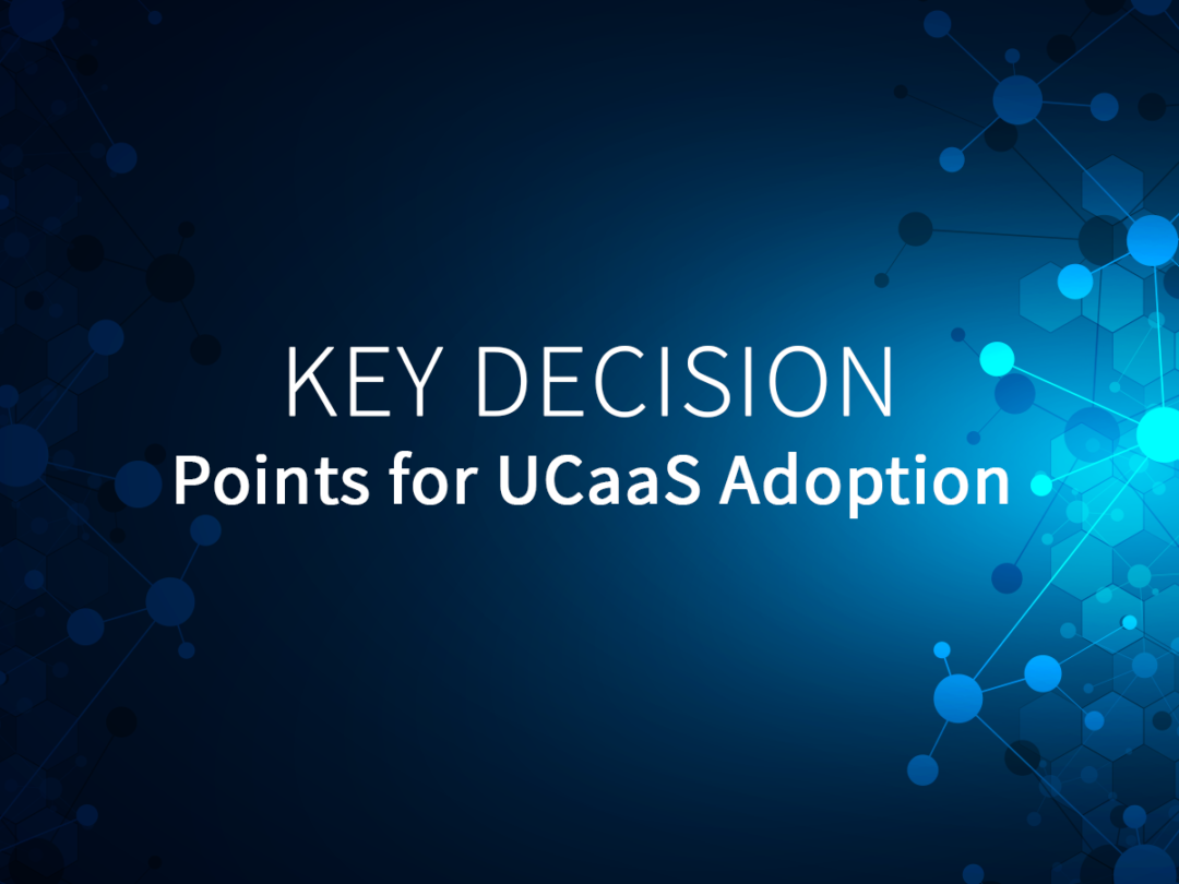 Key Decision Points for UCaaS Adoption - AVANT