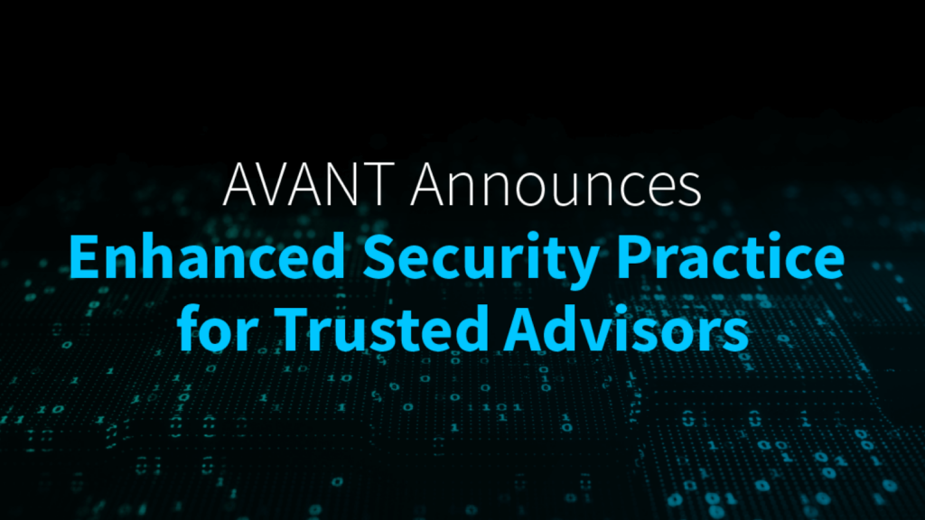 AVANT Launches Enhanced Security Practice - AVANT