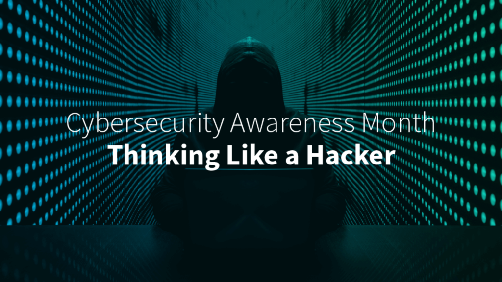 Cybersecurity Awareness Month: Thinking Like a Hacker - AVANT